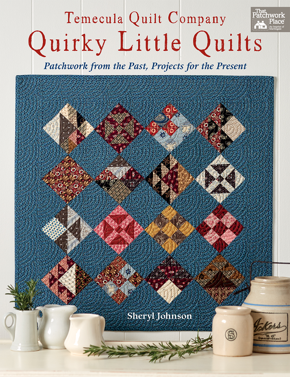 Temecula Quilt Company: Quirky Little Quilts Temecula Quilt Company: Quirky Little Quilts