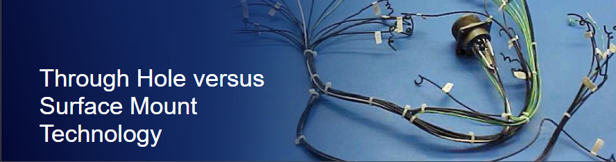 Star Engineering INC: Through Hole versus Surface Mount Technology