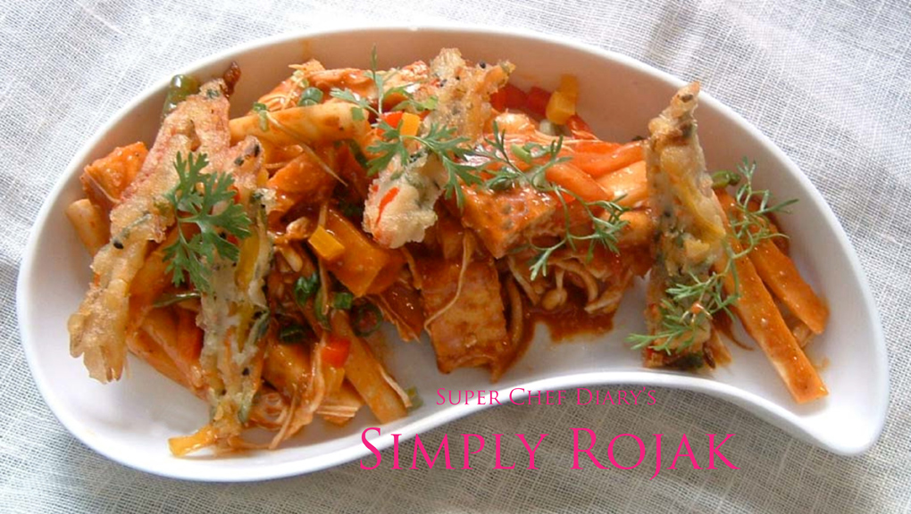 Super Chef Diary: Simply Rojak - A Malaysian Salad