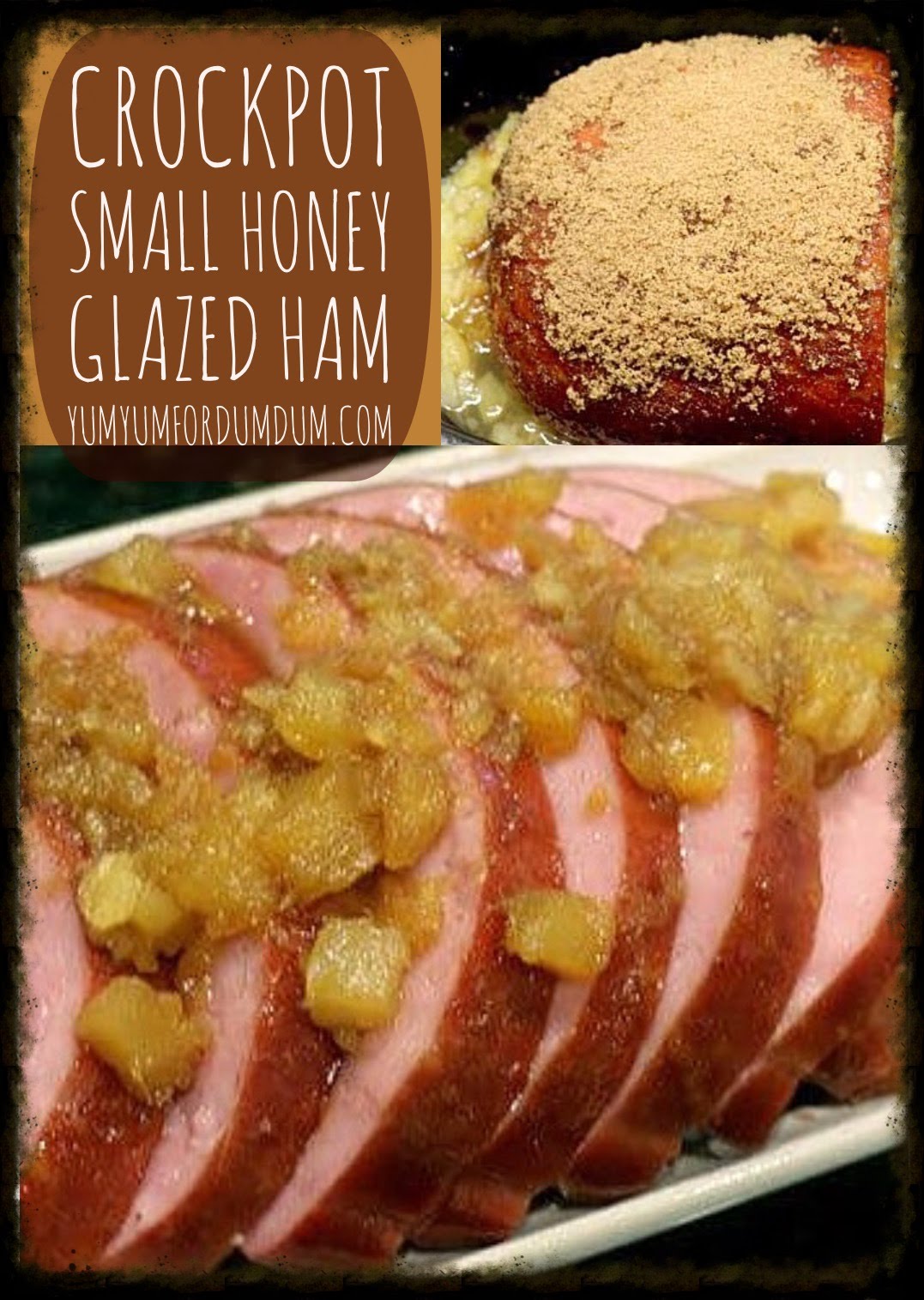 Yum Yum for Dum Dum: Crockpot Small Honey Glazed Ham