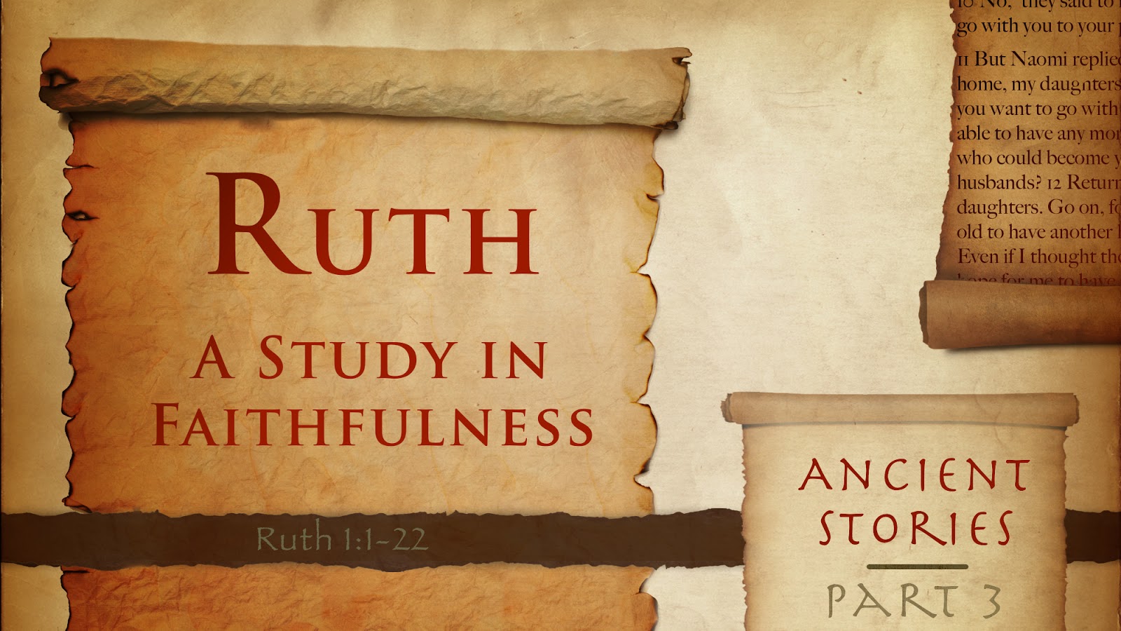 Ancient Stories: Ruth A Study In Faithfulness Pt. 2