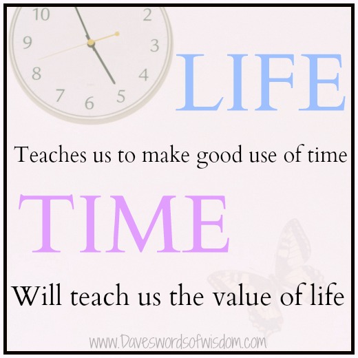 Daveswordsofwisdom.com: Life & Time