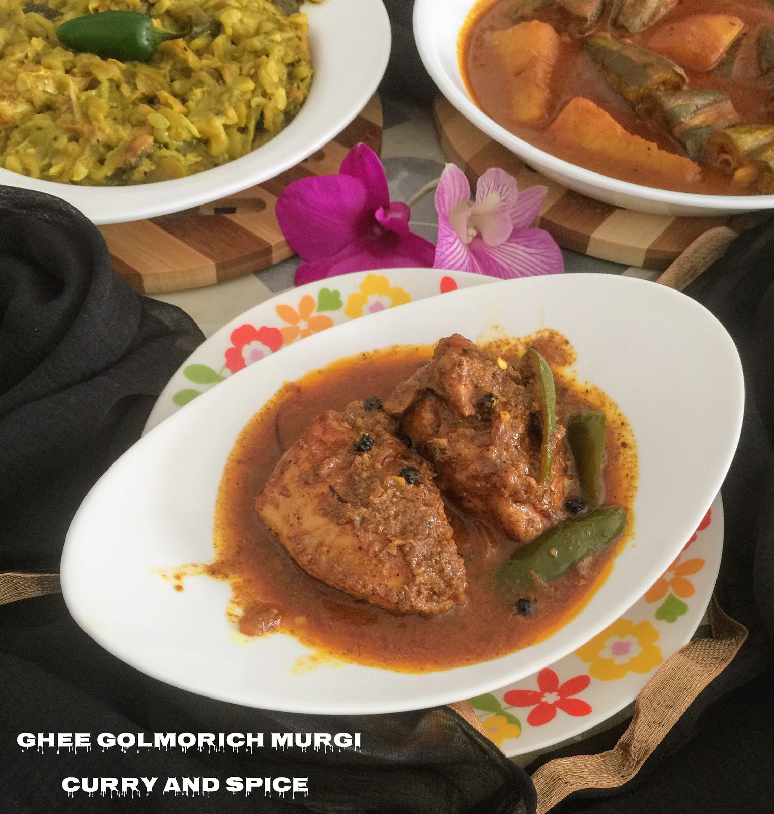 CURRY AND SPICE: GHEE GOLMORICH MURGI