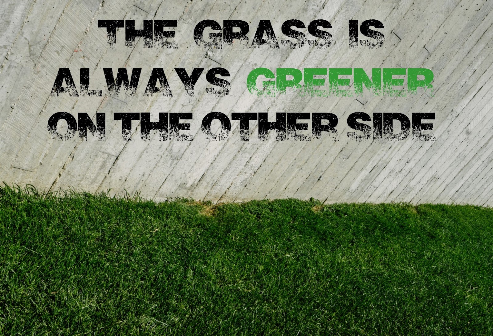 THE GRASS IS ALWAYS GREENER ON THE OTHER SIDE Rocky Soil Sermon the-grass-is-always-greener-on-the-other-side-rocky-soil-sermon