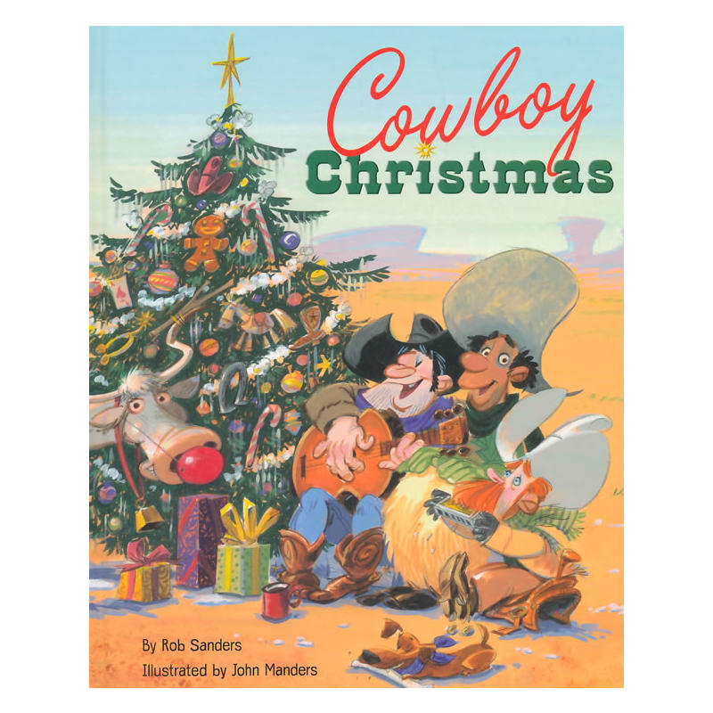 Write Wild: HIGH FIVE #25: Interview with Rob Sanders - Cowboy Christmas