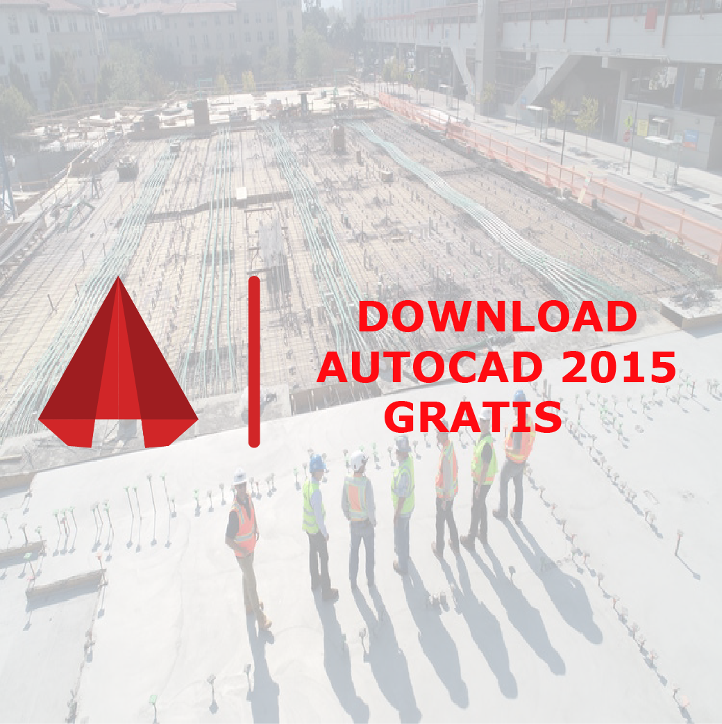 Autocad 2015 Free Download - DOWNLOAD GRATIS 2019