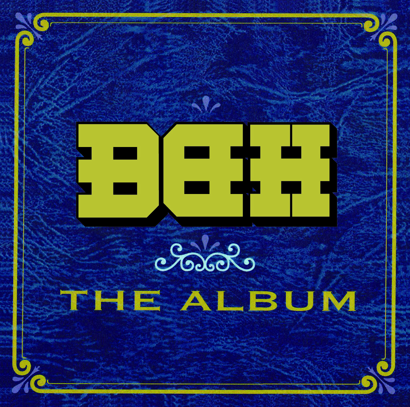 Top of the Bottom: BBH "THE ALBUM"