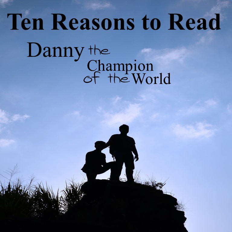 The Children's Literature Teacher : Ten Reasons to Read Danny the ...