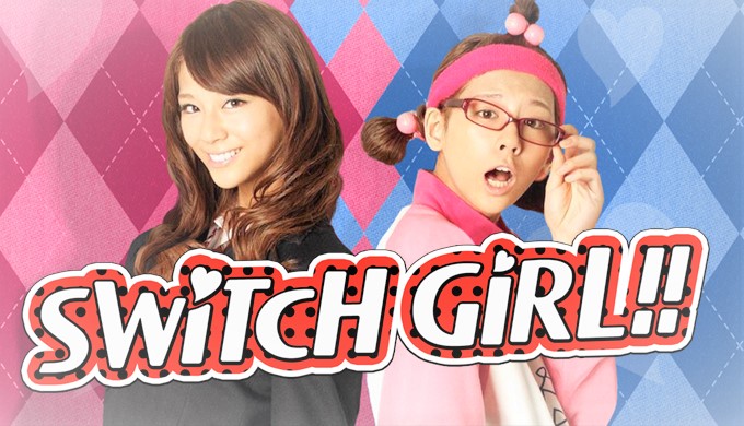 Switch girl!! - Mais doramas, por favor!