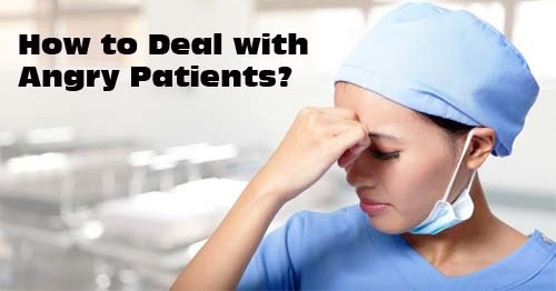 How to Deal with Angry Patients / Families | Nurselk.com