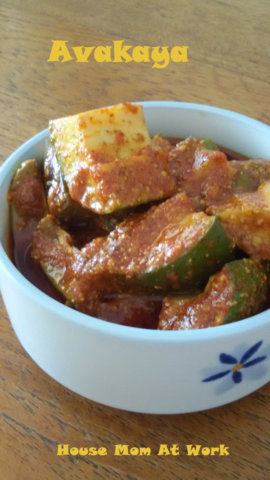 House Mom At Work: Andhra Mango Pickle - Avakaya/ Avakay / Avakai