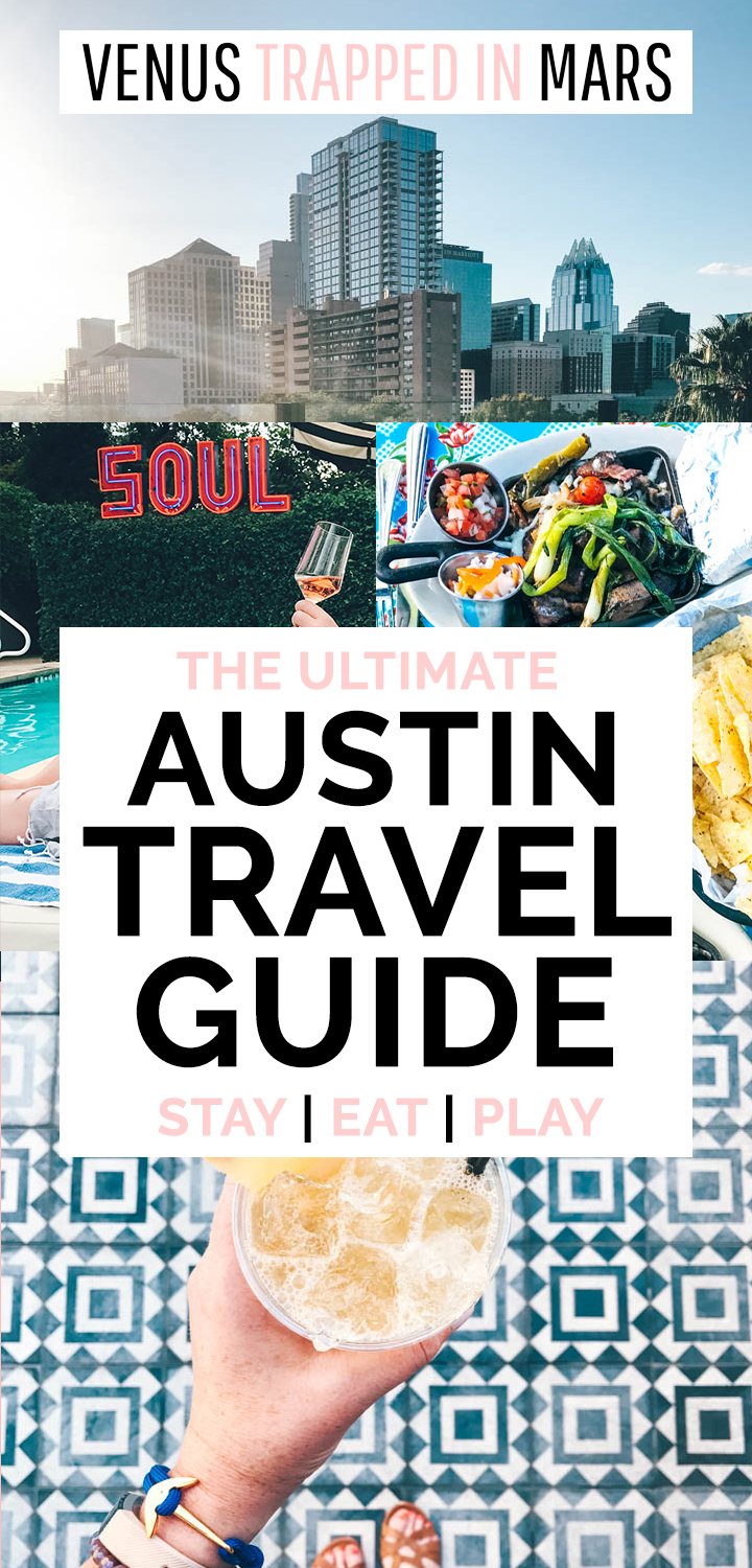 Visit Austin Weekend Guide || Where to Stay, Eat, Drink and Play ...