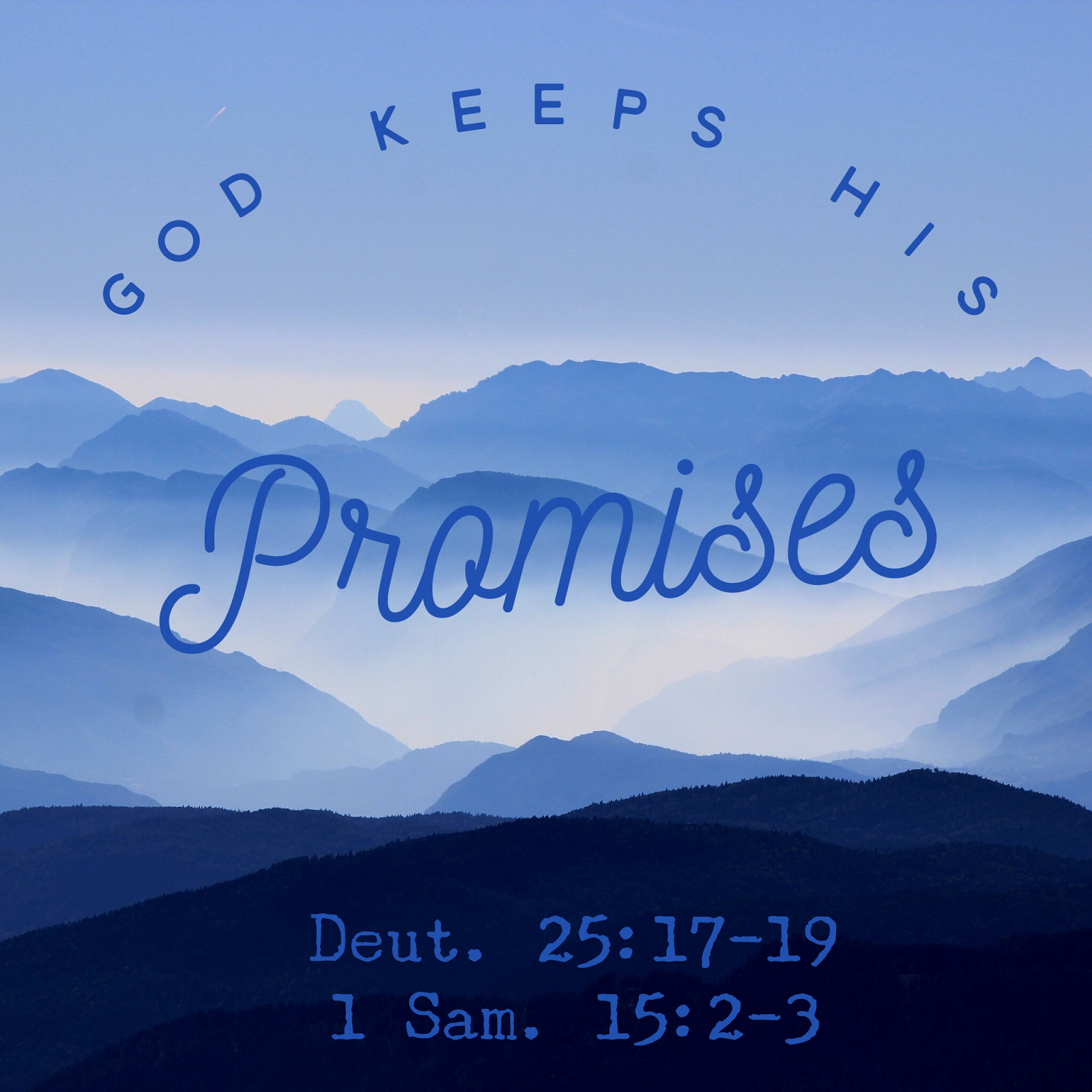 Morning Glory Devotions: Deut. 25:17-19 God Keeps His Promises ...