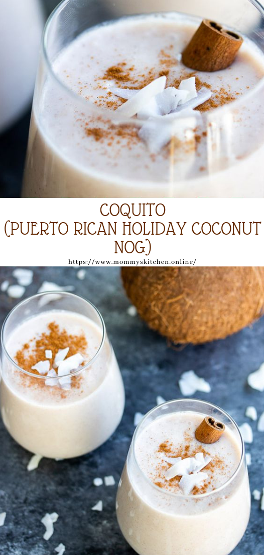 COQUITO (PUERTO RICAN HOLIDAY COCONUT NOG) #recipe #drinks - 77bestrecipes