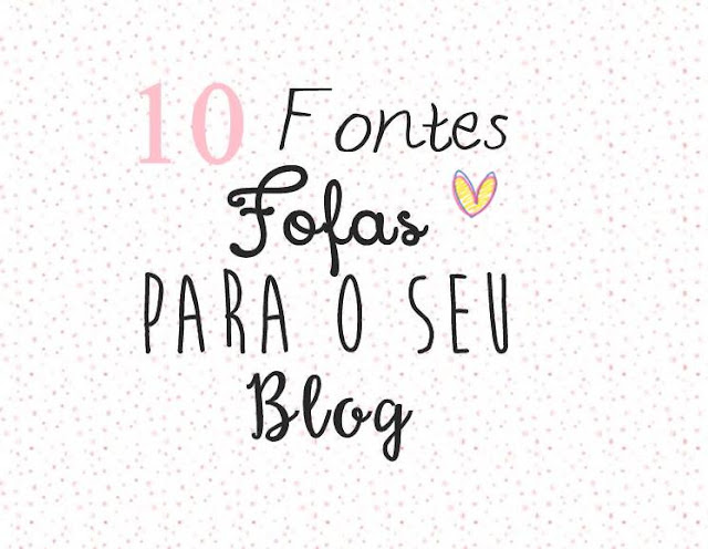 Versos Lembrados: 10 Fontes fofas para o seu blog