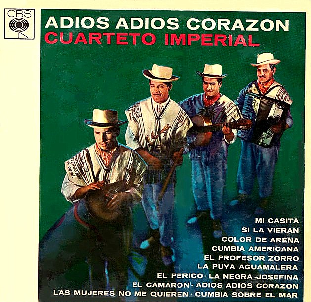 Cumbia y Algo más: Cuarteto Imperial - Adios, adios corazón '1964'