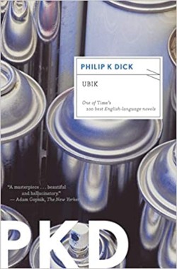 Quick Book Reviews: “Ubik” by Philip K. Dick – A Backwards Race