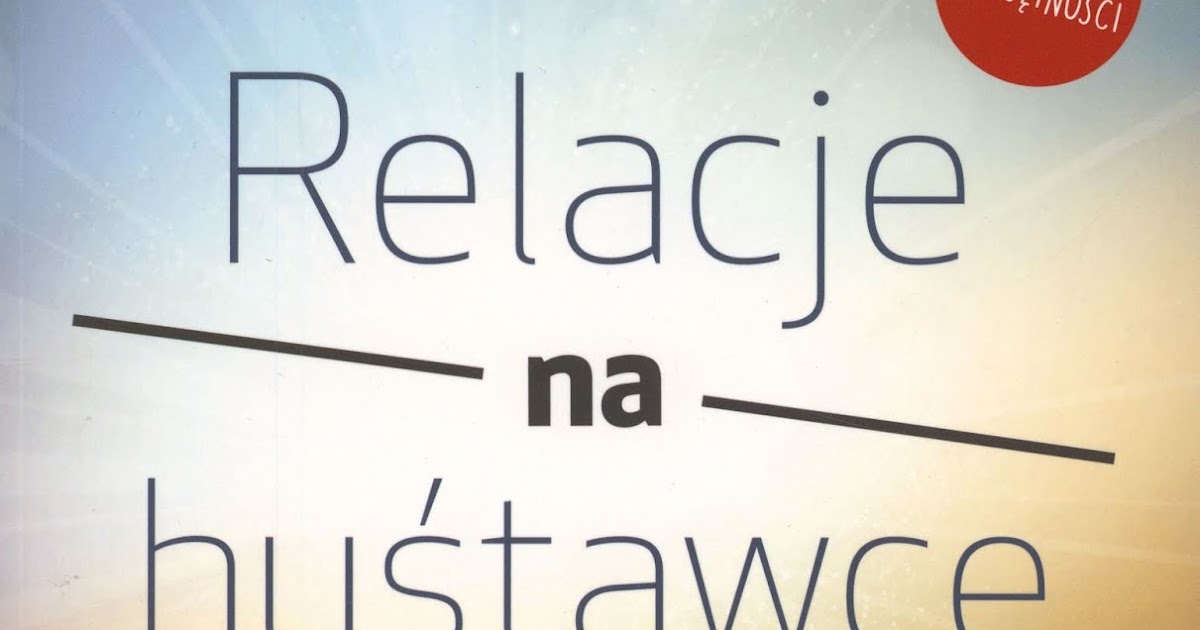 Coś na półce: "Relacje na huśtawce. Jak uwolnić się od negatywnych ...