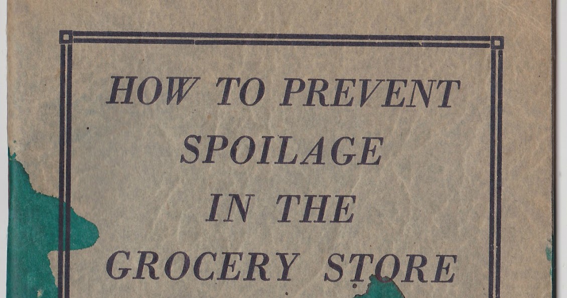 Papergreat: Handy tips from "How to Prevent Spoilage in the Grocery Store"