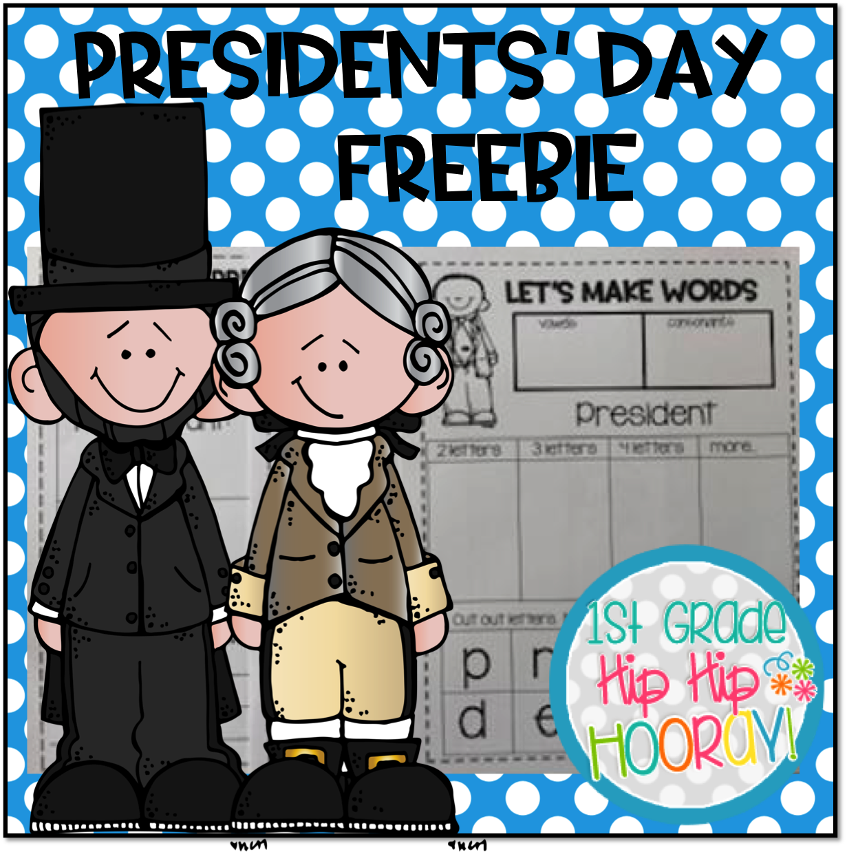 1st Grade Hip Hip Hooray!: Presidents' Day Freebie!