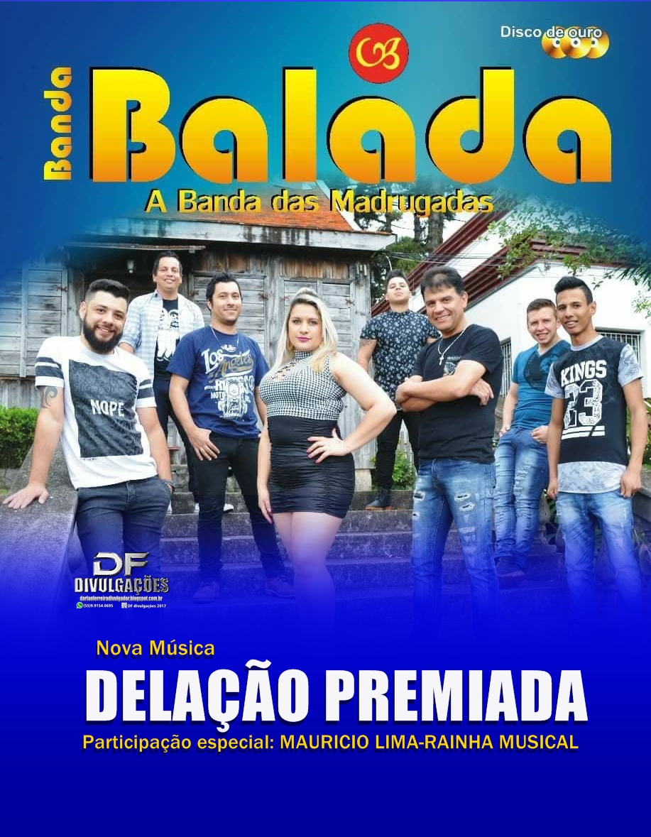 Blog Rei do Baile : BANDA BALADA DELAÇÃO PREMIADA - PARTICIPAÇÃO ...