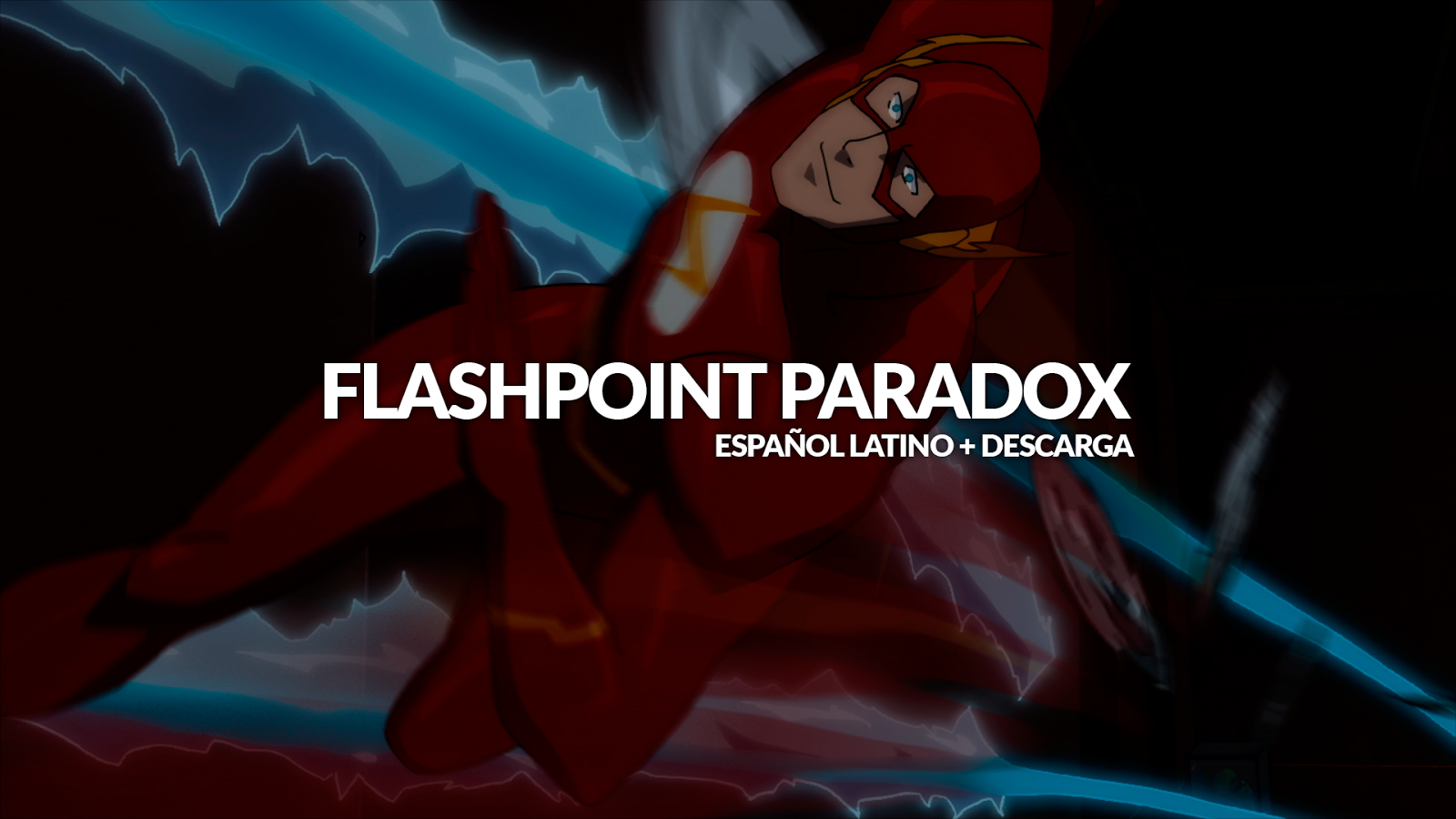 Ver: Flashpoint Paradox - Latino - Inside A Geek