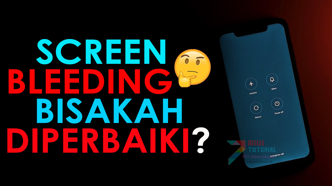 Seperti Apa dan Bagaimana Cara Memperbaiki Screen Bleeding pada ...