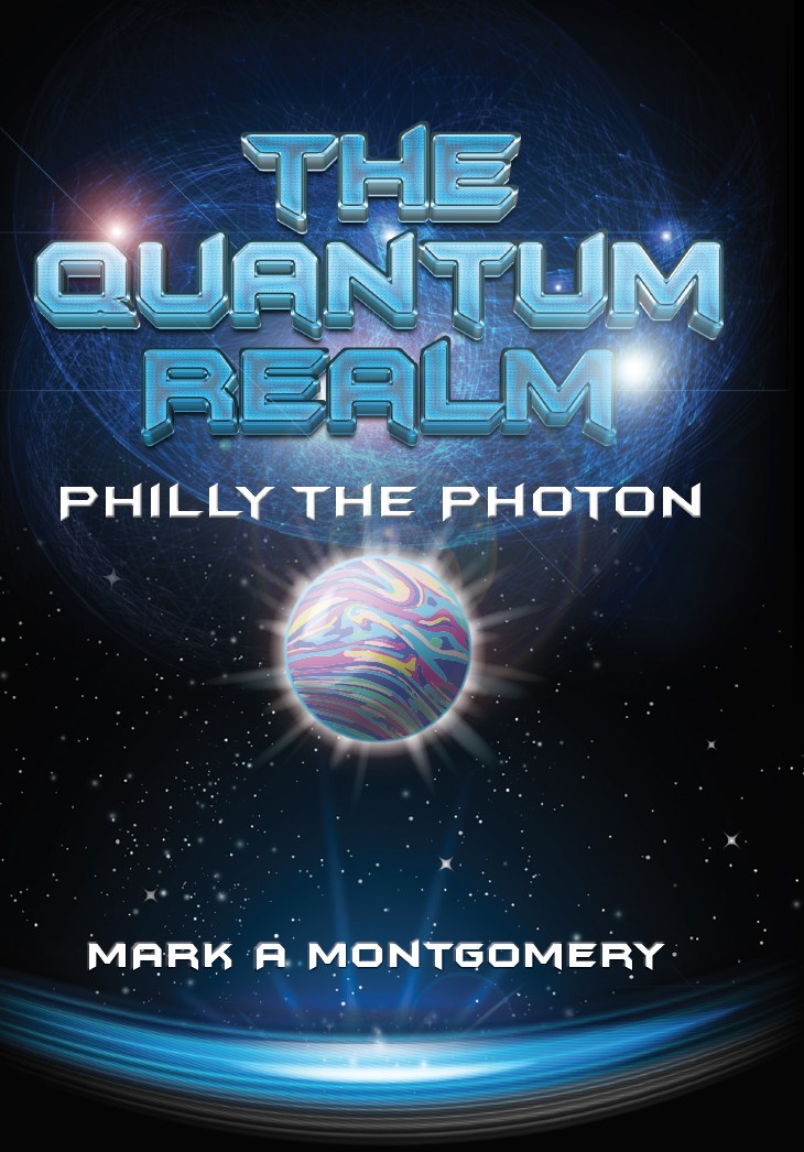 New Book 'The Quantum Realm: Philly the Photon' Teaches Quantum Physics ...