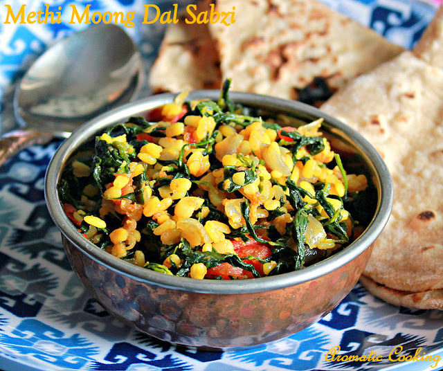 Aromatic Cooking: Methi Moong Dal Sabzi, Fenugreek Leaves With Lentils