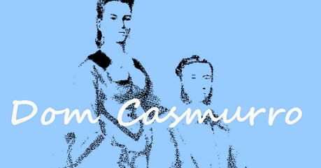 Dom Casmurro: Resumo do Livro de Machado de Assis - Mais Educação