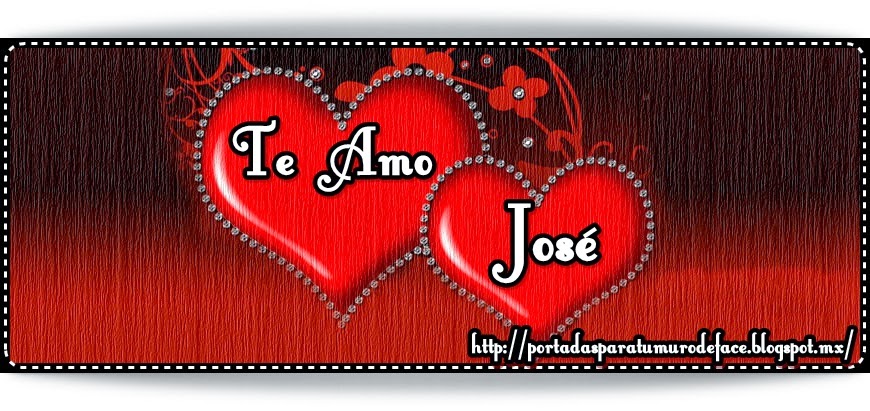 Fondos y Mas: Te amo José