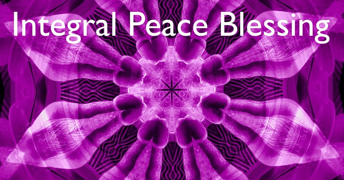 MAK: Integral Peace Blessing