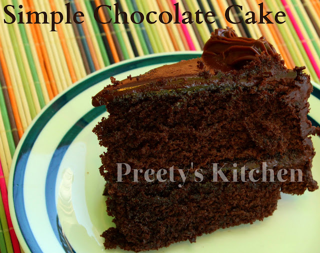 Preety's Kitchen: Simple Chocolate Cake Recipe