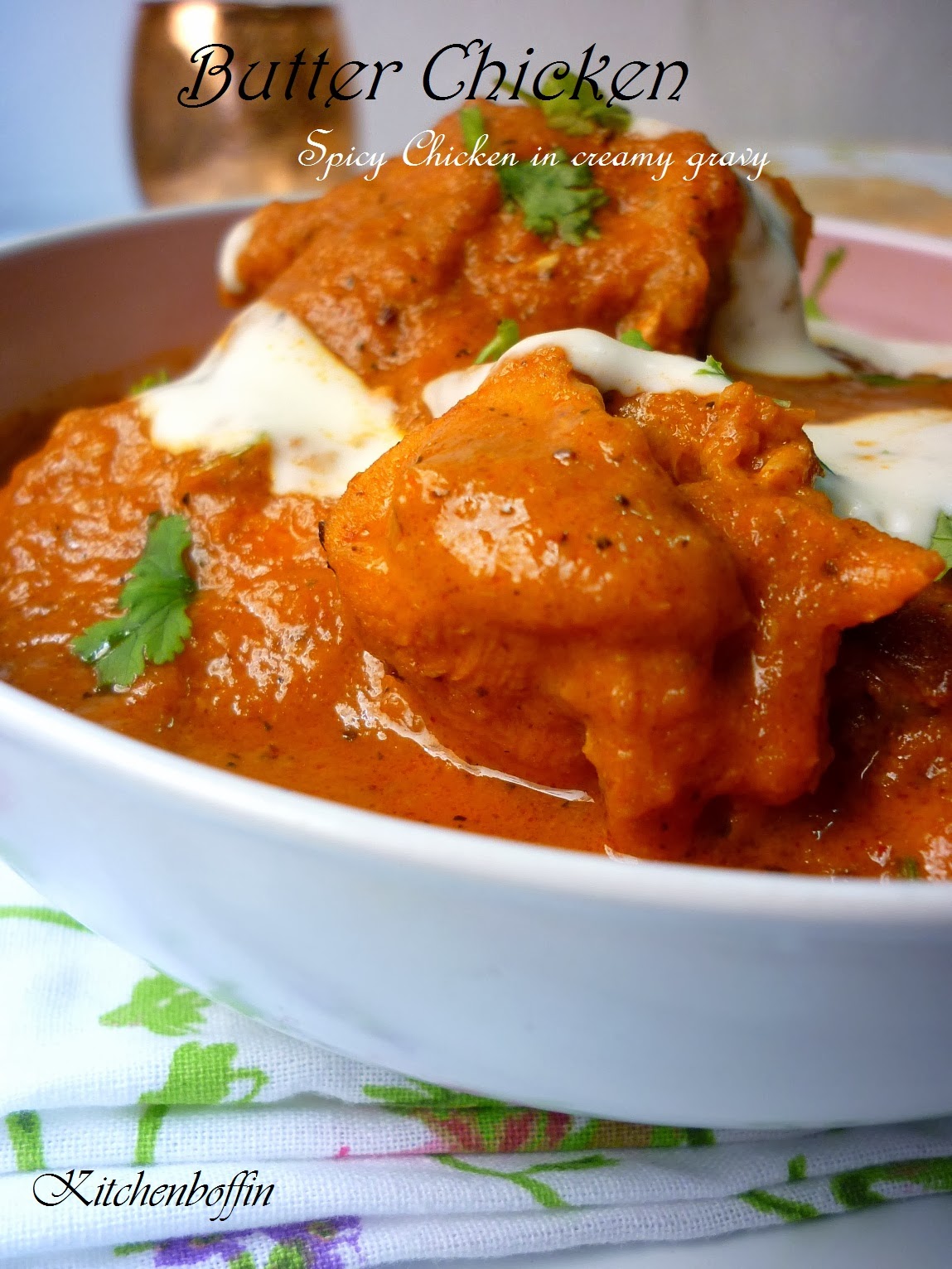 Kitchen Boffin: Butter Chicken / Murg Makhani