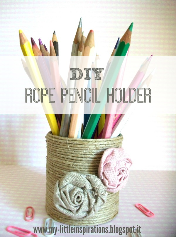My Little Inspirations: *DIY Rope Pencil Holder*