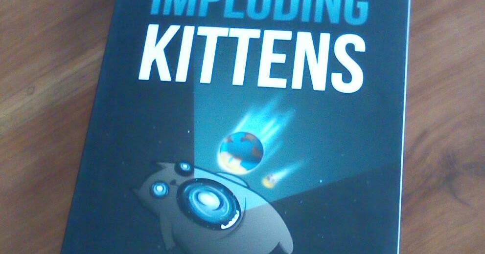 Chator's Diary: Exploding Kittens : Imploding Kittens