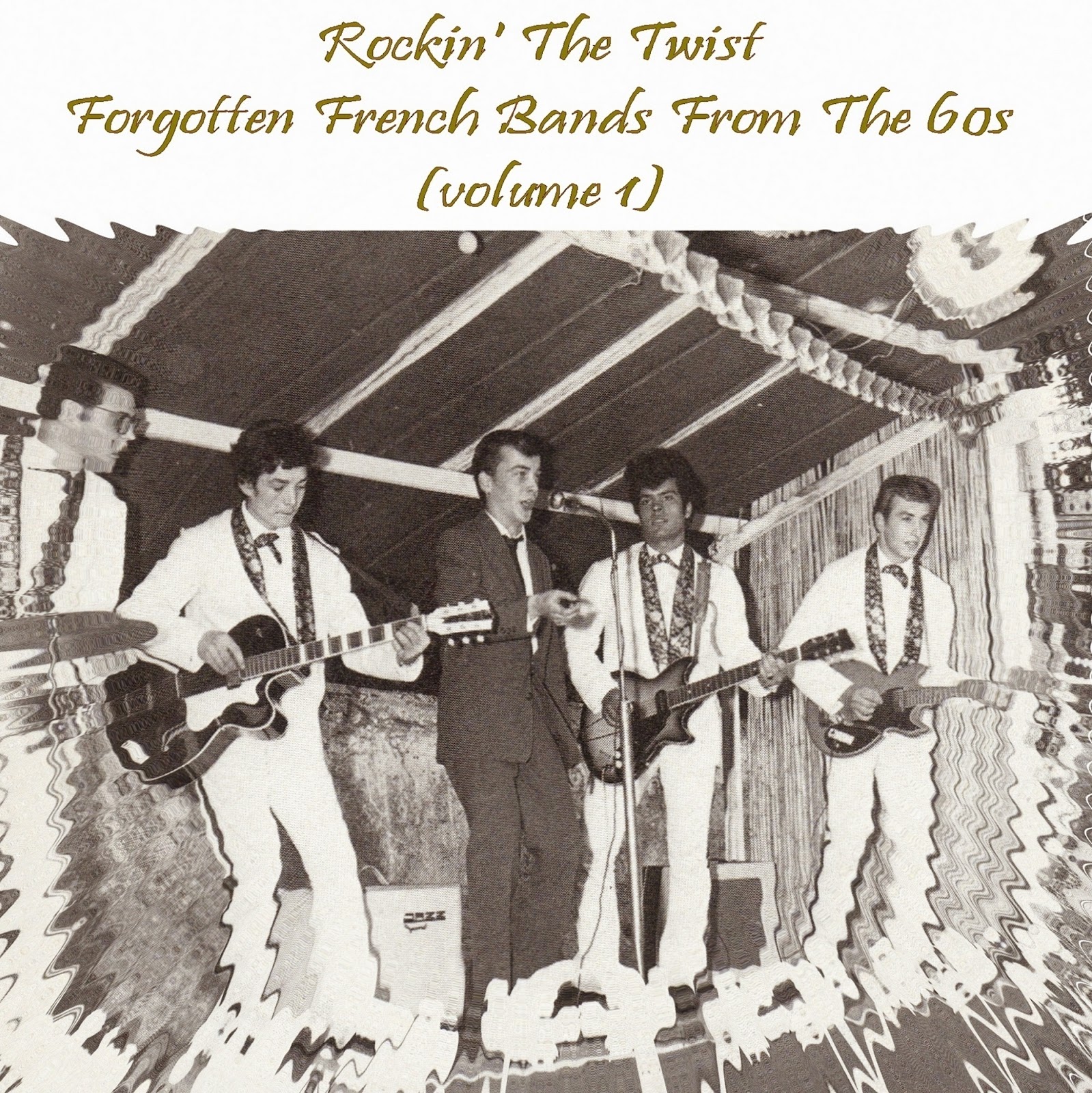 Oldies But Goodies: Rockin' The Twist - Forgotten French Bands From The ...