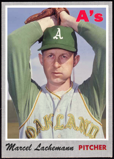 WHEN TOPPS HAD (BASE)BALLS!: MISSING IN ACTION- 1970 MARCEL LACHEMANN