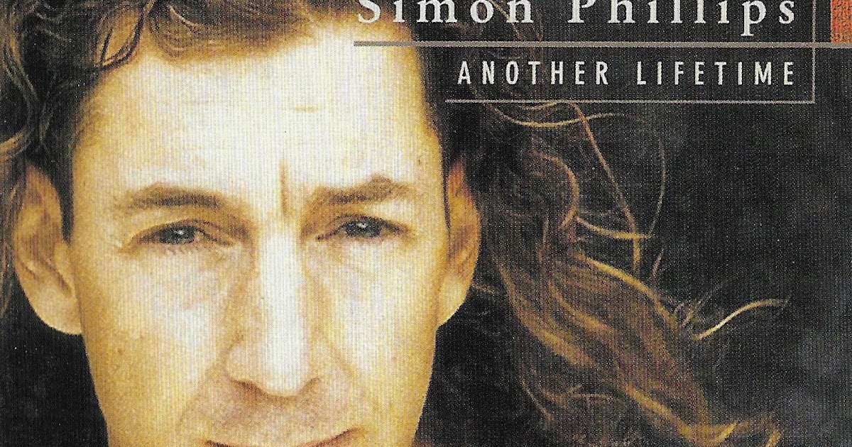 Jazz Rock Fusion Guitar: Simon Phillips - 1999 "Another Lifetime"