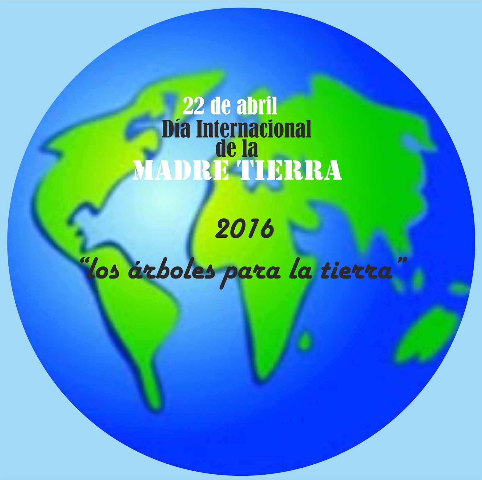 v e r d e c h a c o: 22 de abril “Día Internacional de la Madre Tierra ...