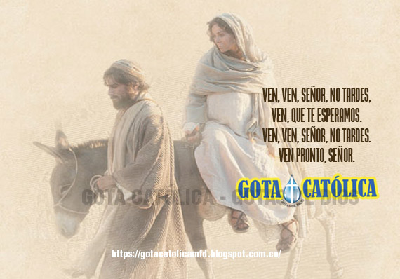 GOTA Católica-Gotas de Dios: VEN, VEN, SEÑOR, NO TARDES, VEN, QUE TE ...