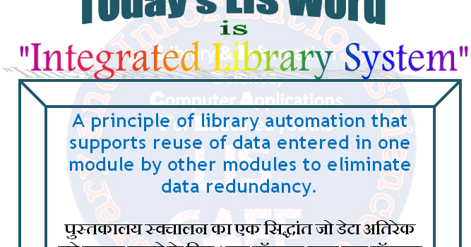 Today's LIS Word is "Integrated Library System"