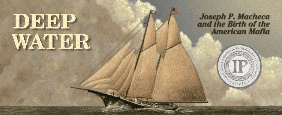 Deep Water: Joseph P. Macheca