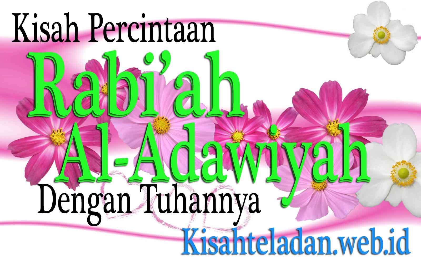 Kisah Rabi'ah Al Adawiyah - Versi Kitab Tadzkiratul Auliya ~ KISAH ...