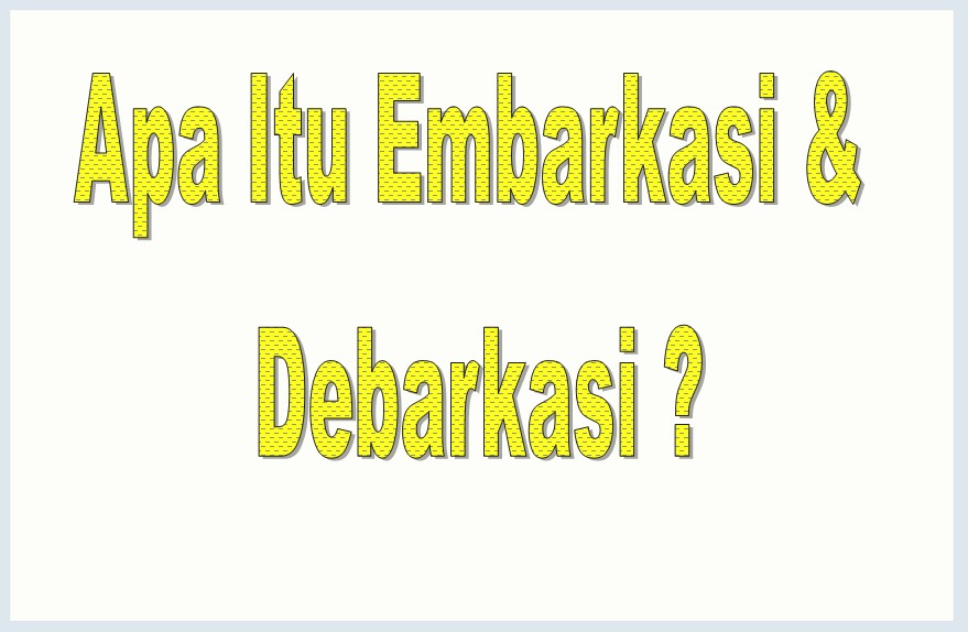 Apa Itu Embarkasi dan Debarkasi
