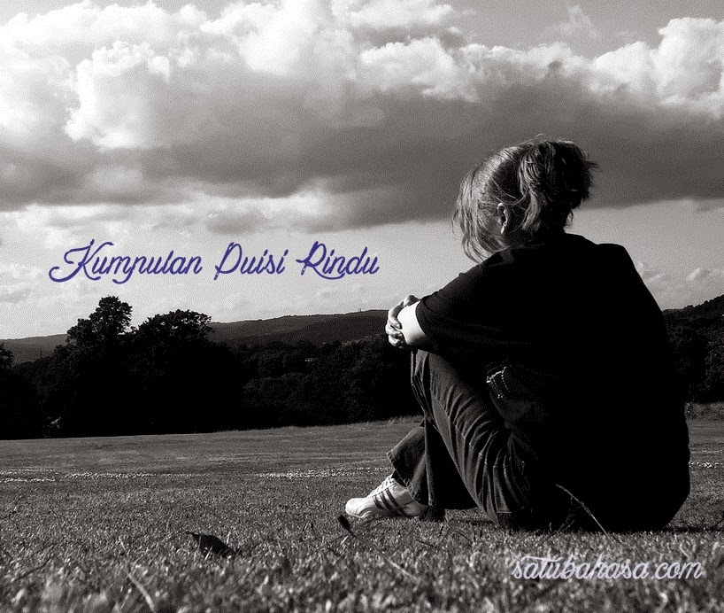 Puisi Pujangga Terbaru 2017: Puisi Kerinduan