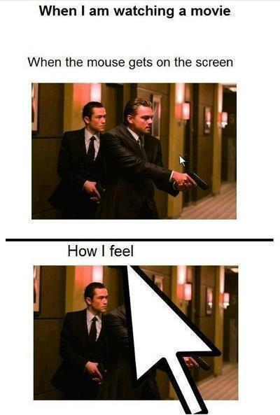 The MEME House: When I'm watching A Movie...