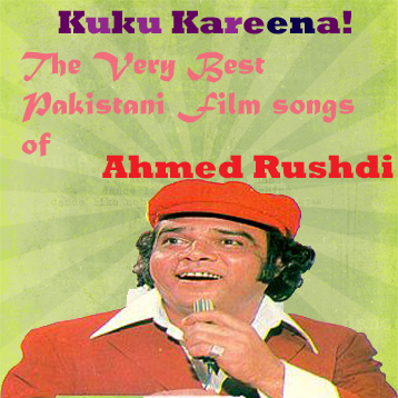 washerman's dog: Lollywood's Prince of Pop: Ahmed Rushdi