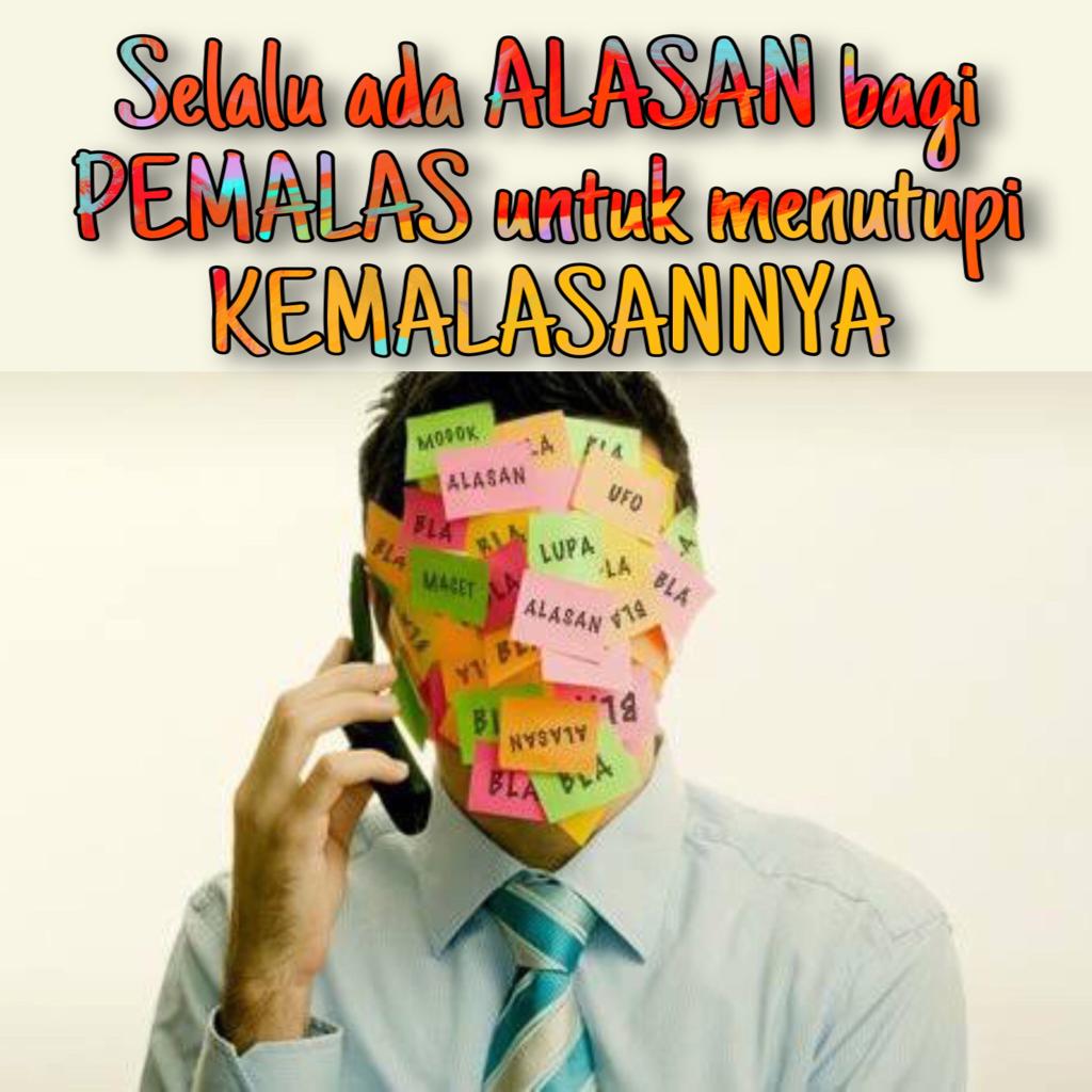 JANGAN BANYAK ALASAN