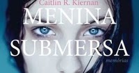 Saberes Literários: [RESENHA] A Menina Submersa: Memórias - Caitlín R. Kiernan